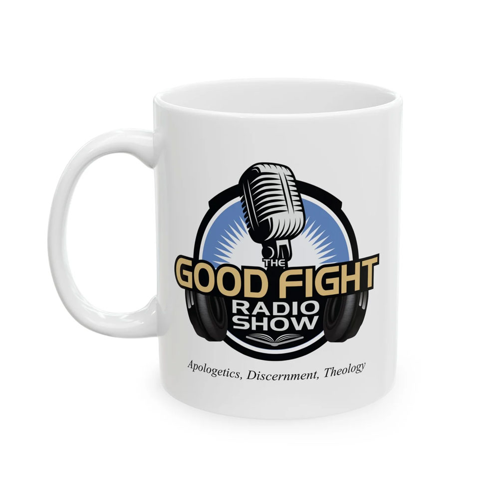 The Good Fight Radio Show Coffee Mug - Good Fight Ministries